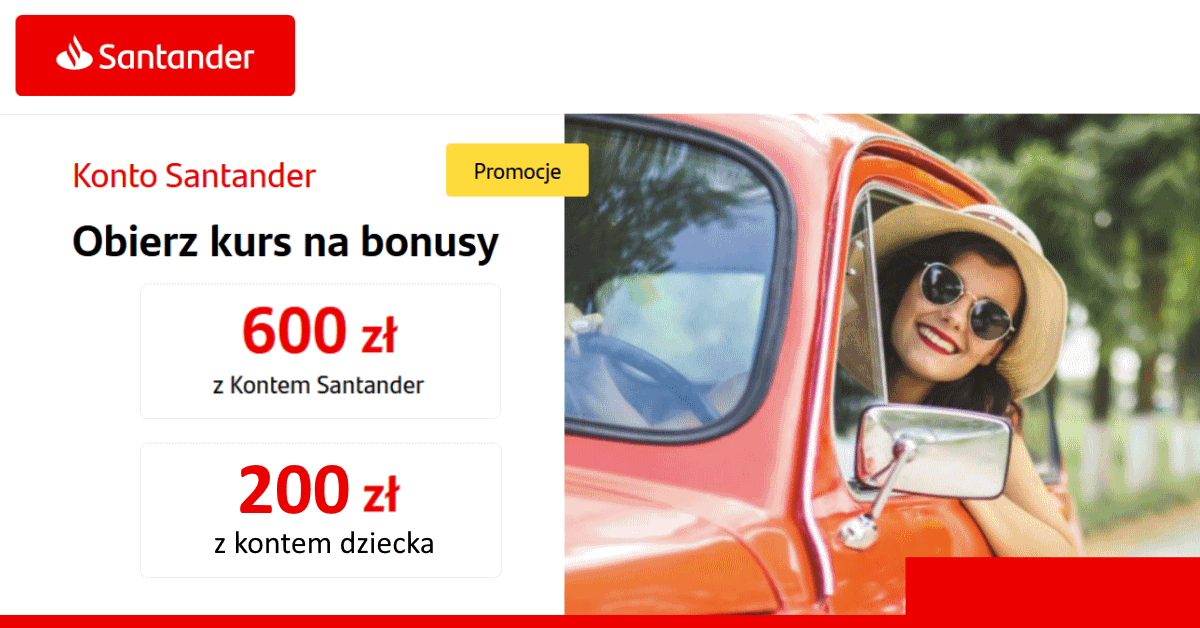 600 zł premii za konto w Santander Bank Polska [+ 200 zł za konto ... 600 zł premii za konto w Santander Bank Polska [+ 200 zł za konto ...